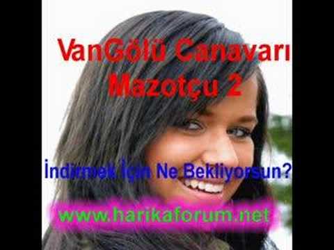 iste mazotcu 2 ve vangölü canavari Www.HuzurNet.Tk