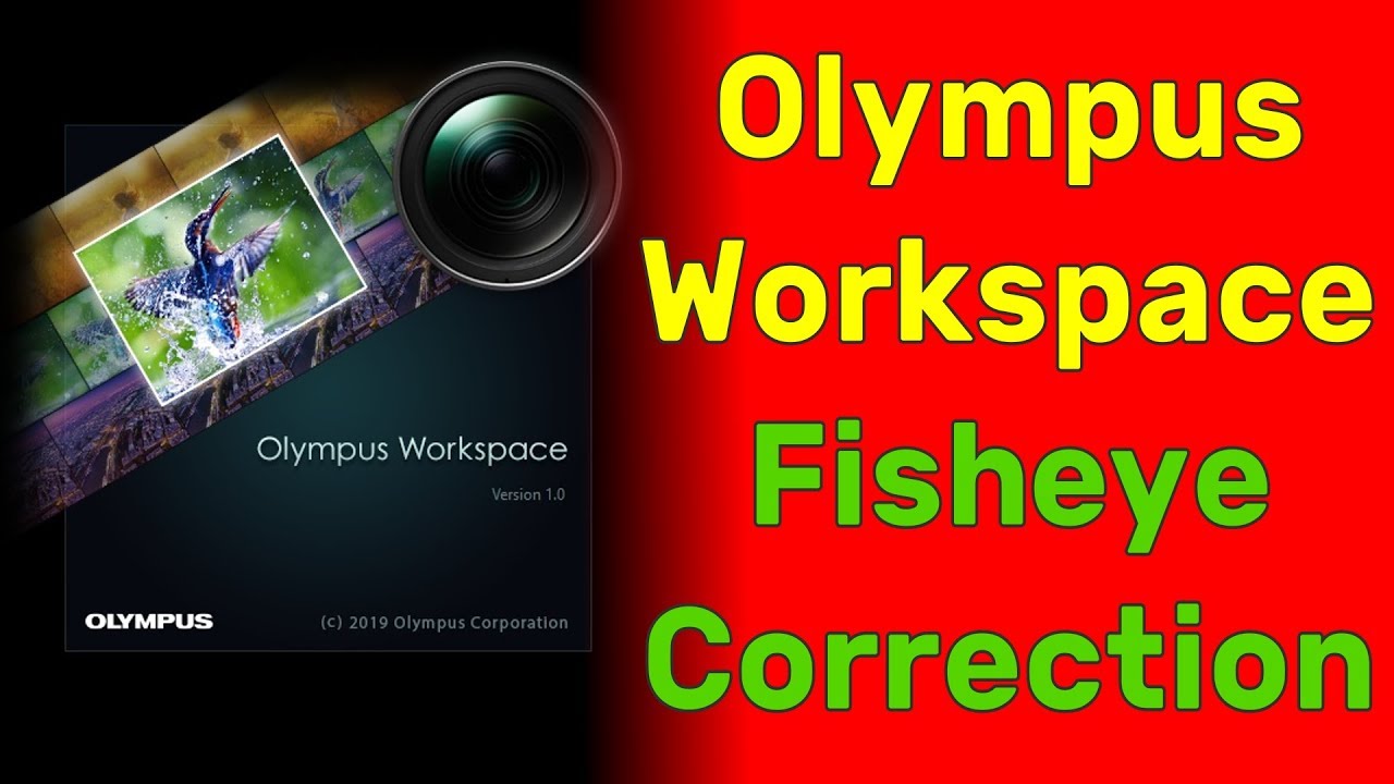Olympus Workspace Fisheye Correction Tutorial for Any Lens ep.175 - YouTube