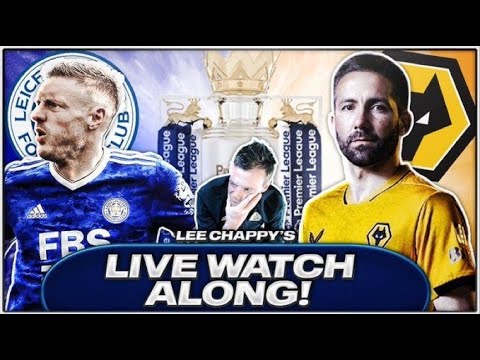 LEICESTER CITY vs WOLVES Live Stream WATCHALONG Match Reaction ...