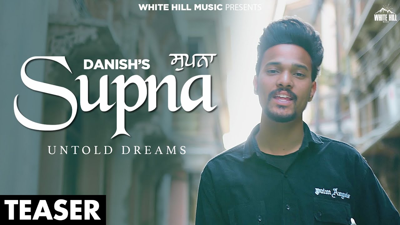 Supna Untold Dreams (Official Teaser) Danish | Punjabi Songs 2024 ...