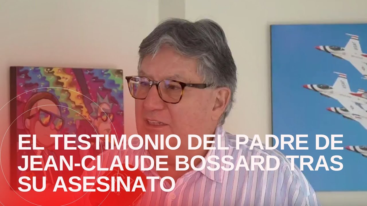 El testimonio del padre de Jean Claude Bossard tras su asesinato en ...