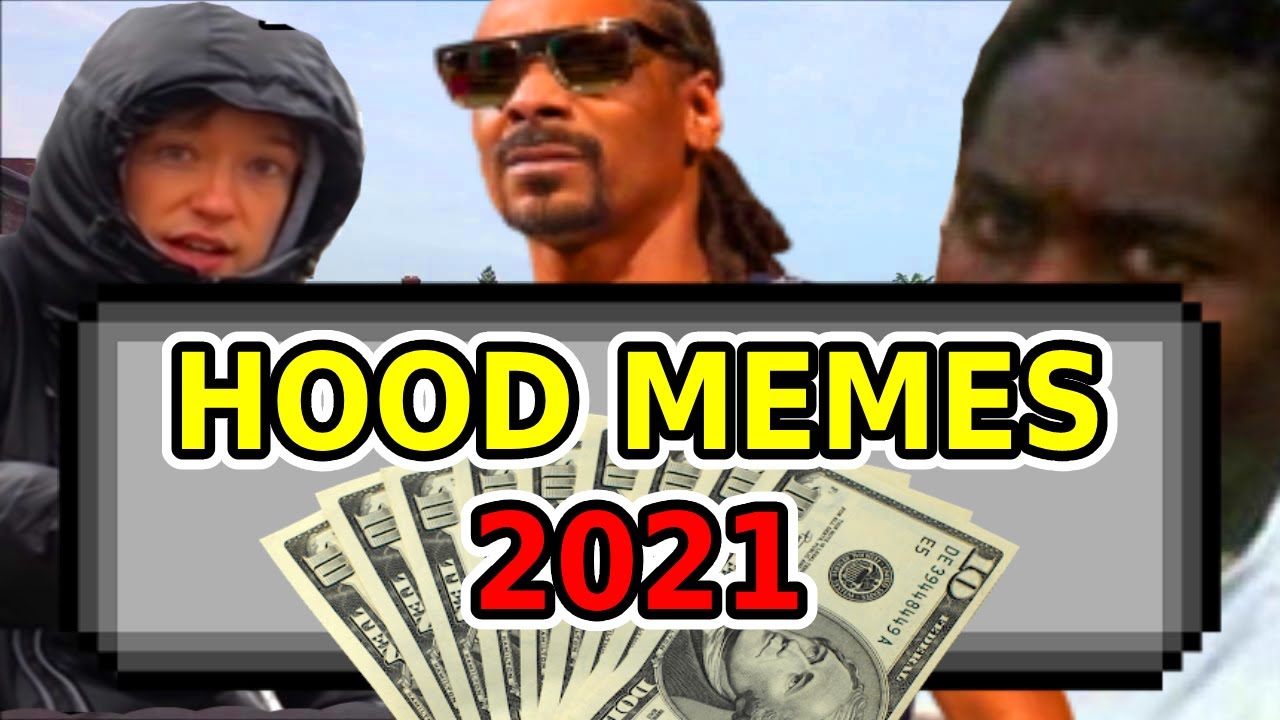 The Hood Memes 2021 | Meme Compilation #1 - YouTube