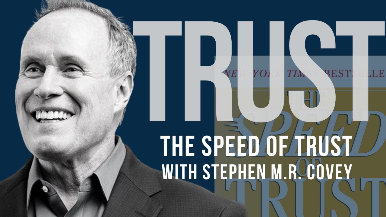 The Speed of TRUST with Stephen M.R. Covey - YouTube