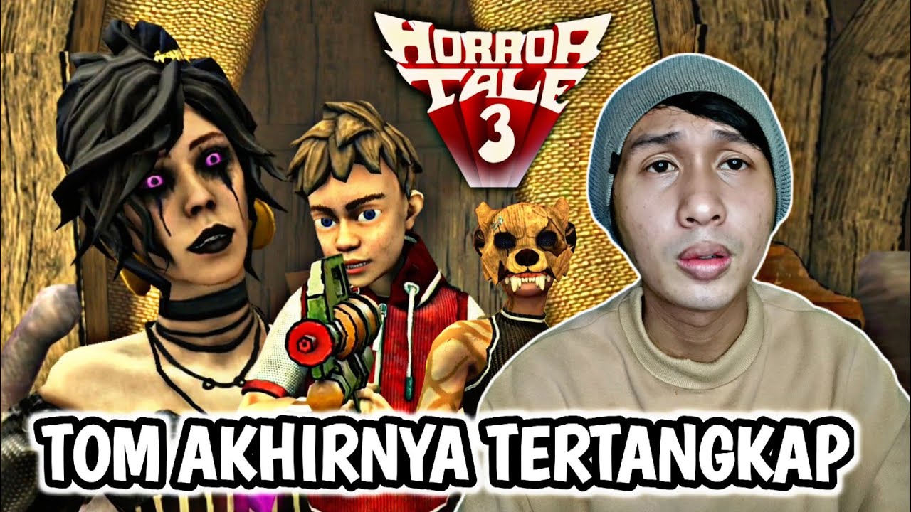 TAMAT ! Tom Malah Ketangkap ! - Horror Tale 3 Indonesia - END - YouTube