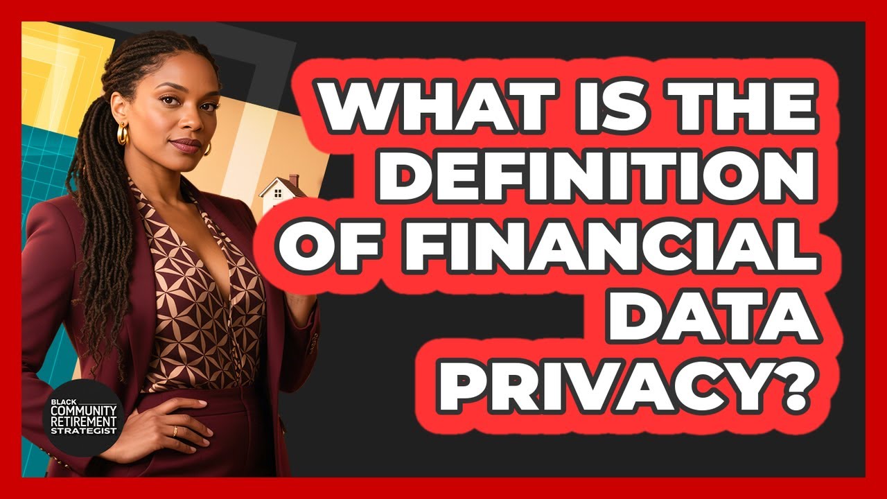 What Is the Definition of Financial Data Privacy? - YouTube