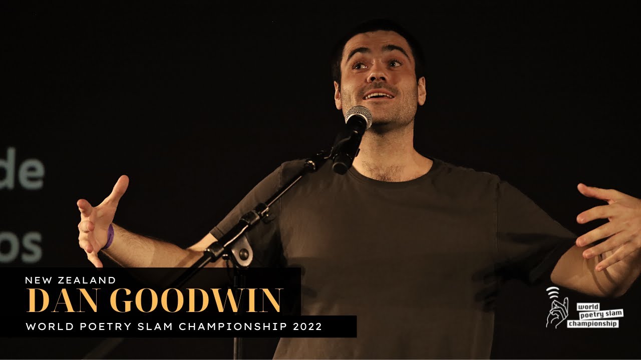 NEW ZEALAND / DAN GOODWIN - World Poetry Slam Championship 2022, Brussels - YouTube