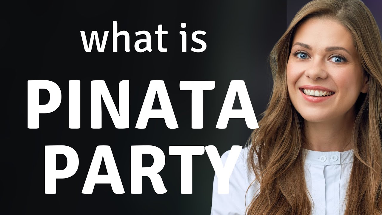 Understanding "Piñata Party": An English Language Explainer - YouTube