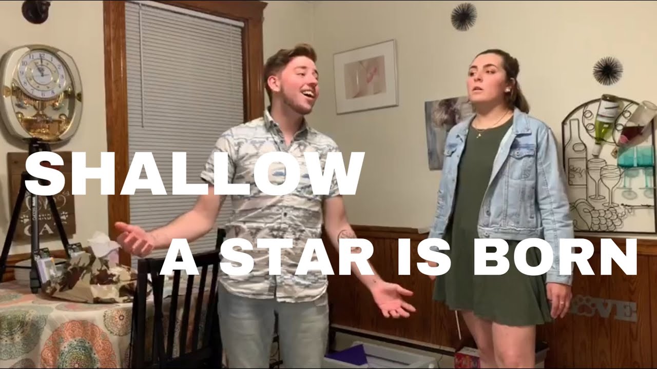 Us Singing "Shallow" by Lady Gaga & Bradley Cooper (A Star Is Born ...