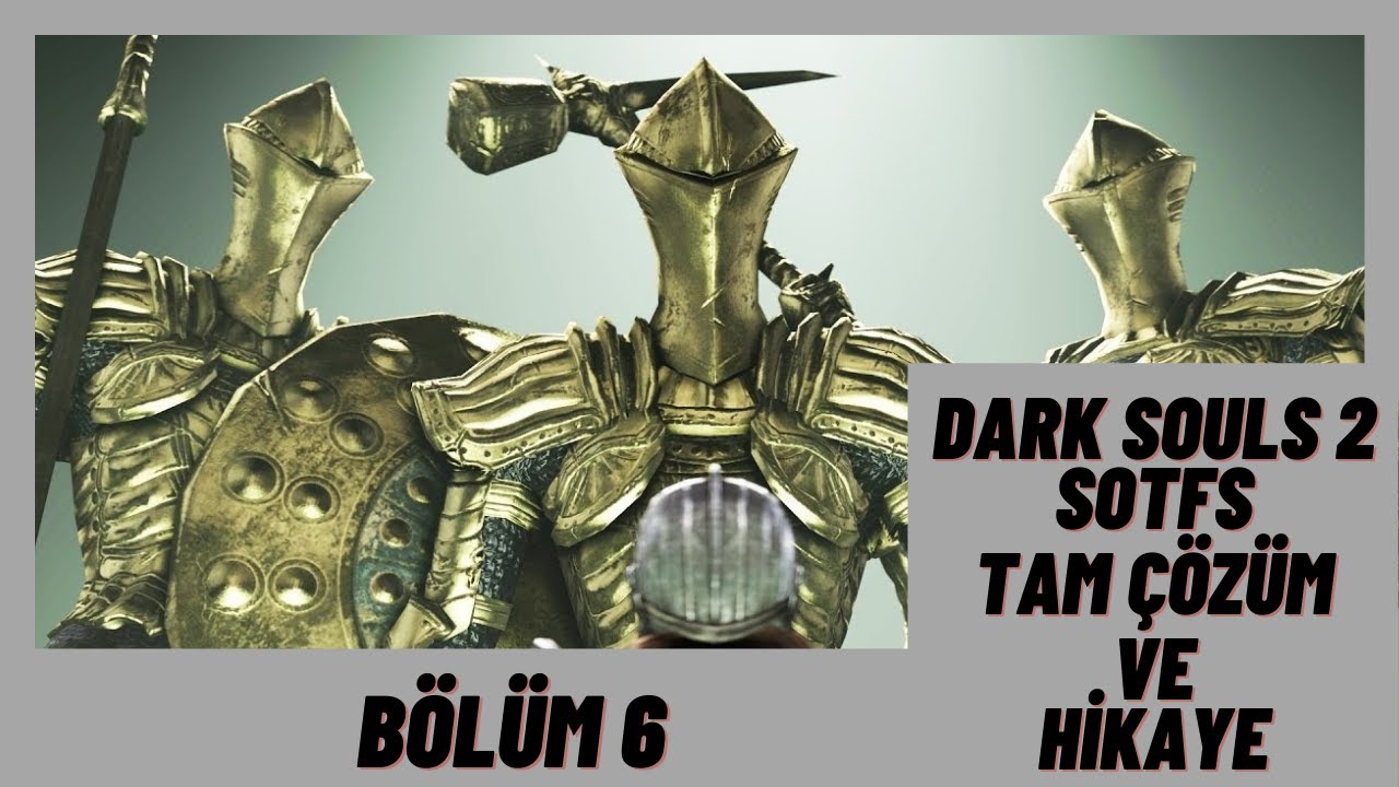 DARK SOULS 2 SOTFS TAM ÇÖZÜM VE HİKAYE BÖLÜM 6: Ruin Sentinel - Lost ...