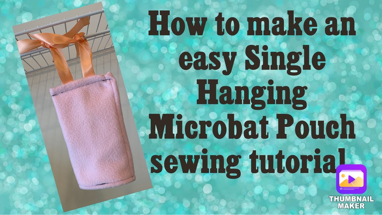How to make a Single Hanging Microbat Pouch sewig tutorial - YouTube