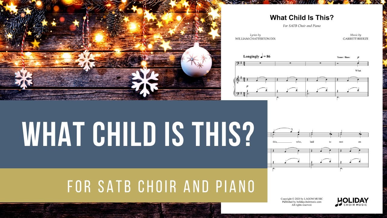 What Child is This (SATB Choir and Piano) - Arranged by Garrett Breeze ...