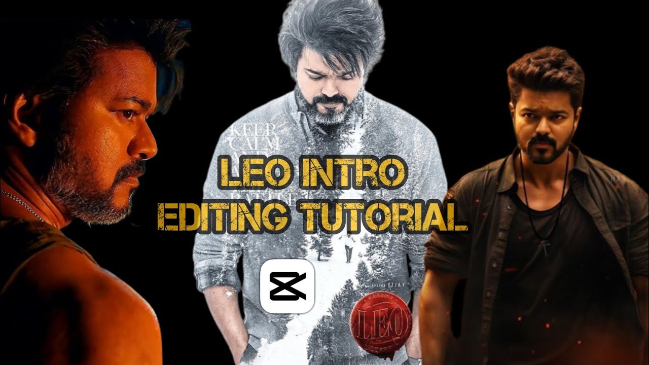 Leo 🔥💨 Vijay Intro Editing Capcut 💥| Leo Movie Title Card - Mahii Efx ...