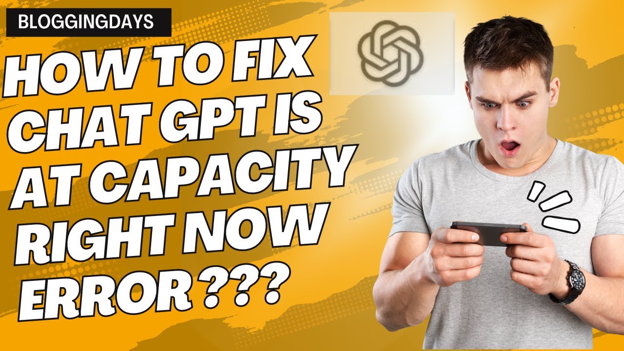 How to Fix Chat GPT is at Capacity Right Now Error - YouTube