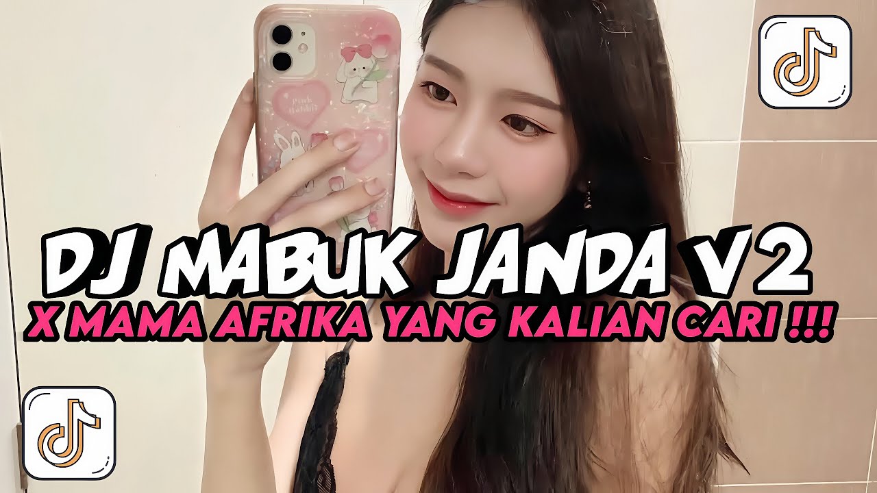 YANG LAGI VIRAL‼️DJ MABUK JANDA V2 X MAMA AFRIKA DROP ENAKEUN VIRAL ...