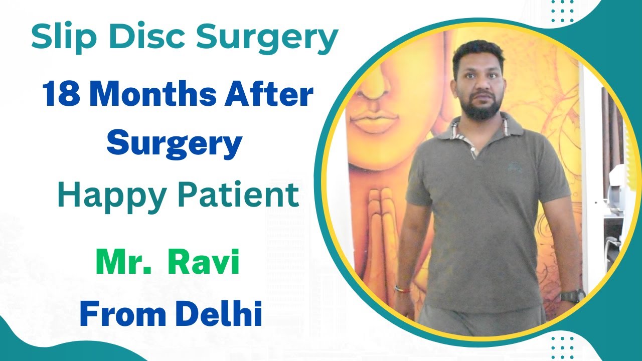 Slip Disc Surgery- Happy Patient Testimonial. (Disc prolapse/Disc ...