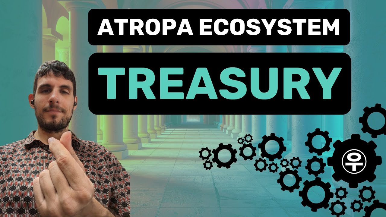 The Atropa Ecosystem Treasury - TREASURY BILL ㉾, F㉾D, FD㉾C, DFM ㉾, etc ...