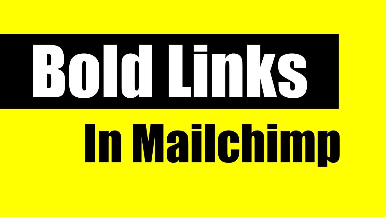 How to Bold Link On MAILCHIMP - YouTube