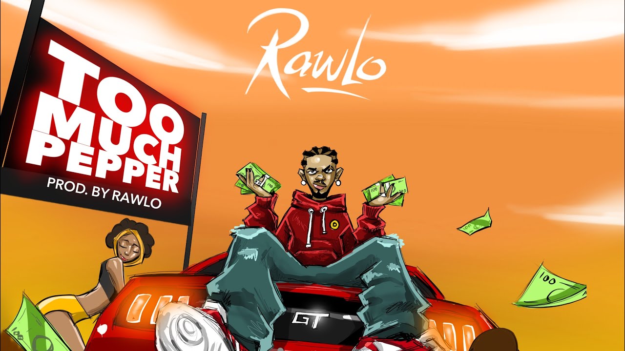 Rawlo- Too Much Pepper (Official Music Audio) - YouTube