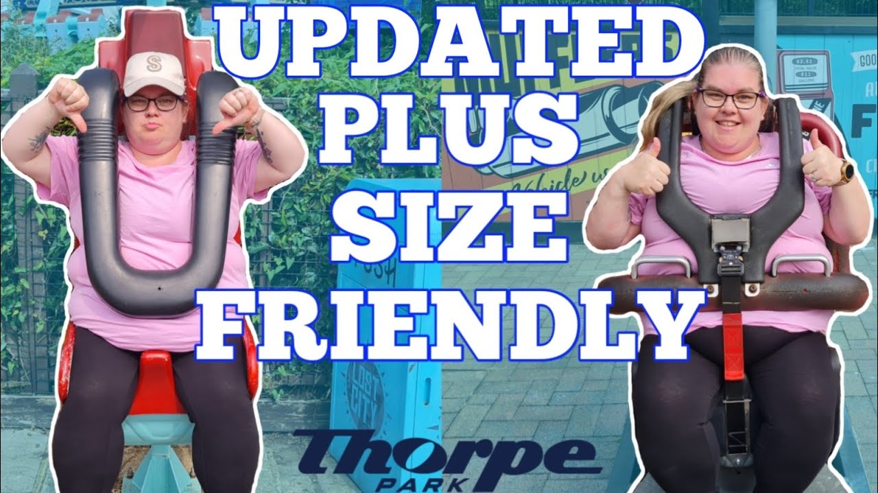 UPDATED THORPE PARK PLUS SIZE FRIENDLY - YouTube