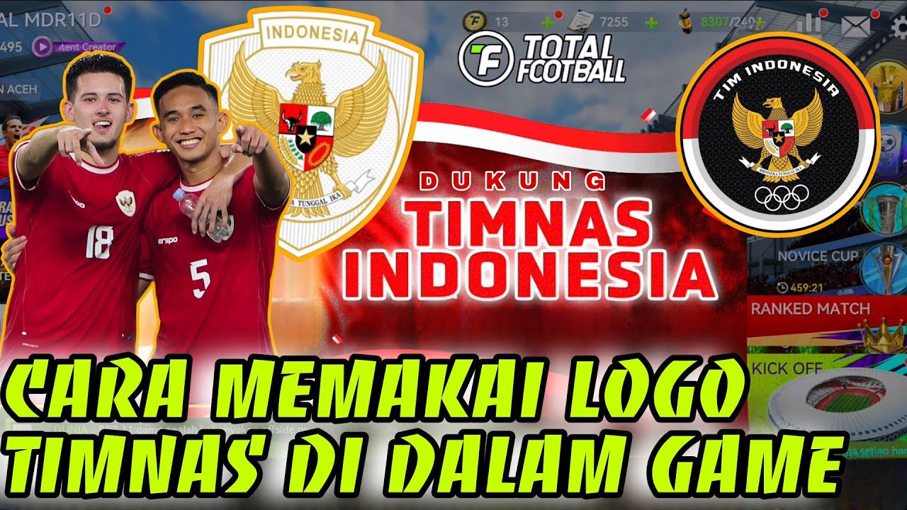 CARA MENGGUNAKAN OFFICIAL LOGO TIMNAS INDONESIA DI GAME TOTAL FOOTBALL ...