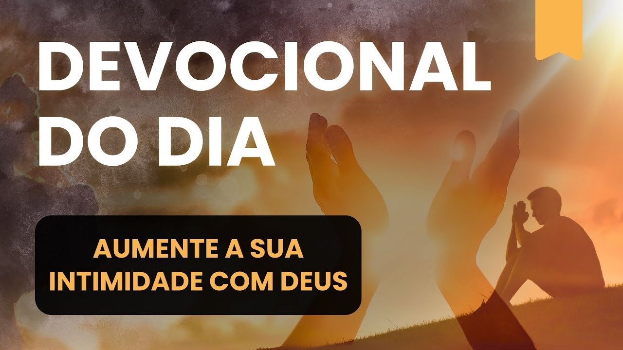 Devocional do Dia | Como ser íntimo de Deus? - YouTube