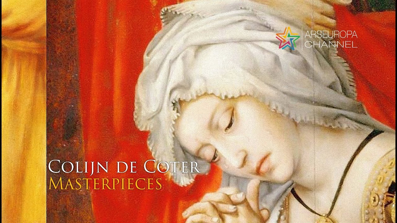 Colijn de Coter - Masterpieces - YouTube