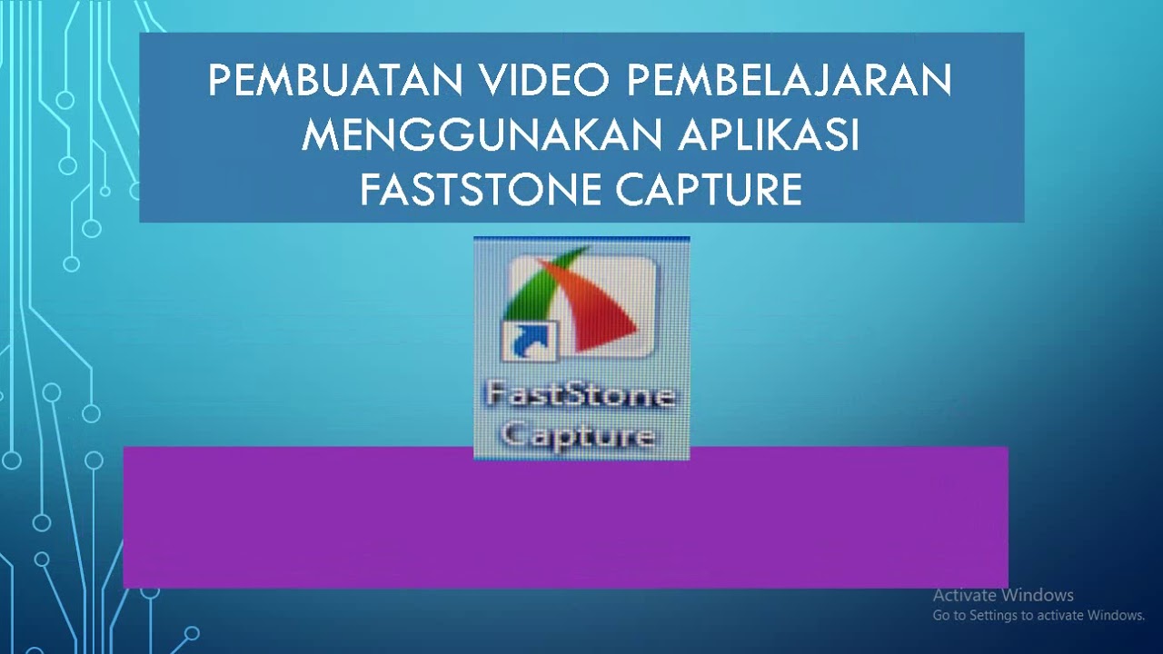 Tutorial pembuatan video pembelajaran menggunakan aplikasi FastStone Capture - YouTube