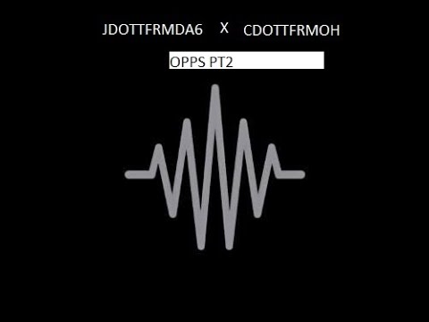 JDOTT x CDOTTFRMOH OPPS PT2 (Official Audio) - YouTube