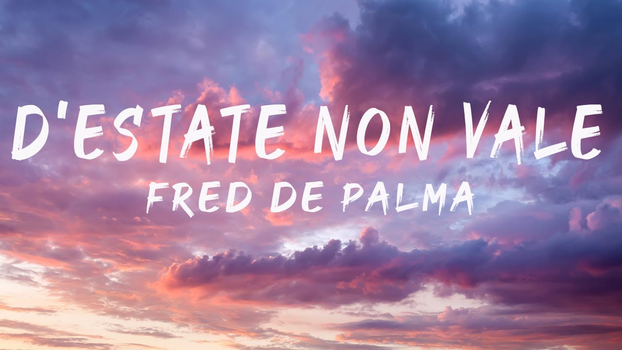 Fred De Palma - D'Estate non vale (feat. Ana Mena) (Lyrics-Testo)|Mix ...