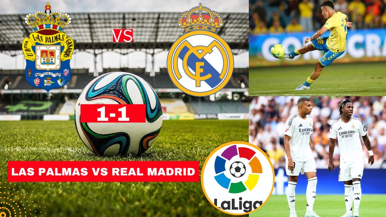 Las Palmas vs Real Madrid 1-1 Live Stream La Liga Football Match Today ...