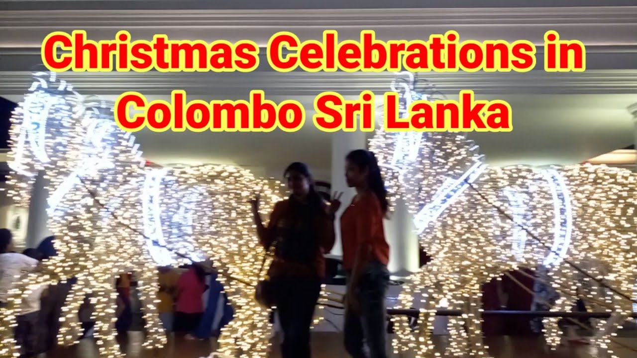 Christmas Celebrations in Colombo Sri Lanka 2022 - YouTube