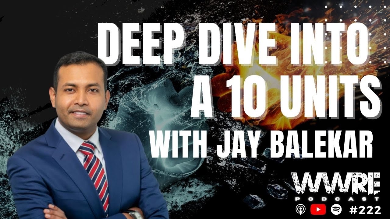 Deep dive into a 10 units with Jay Belakar and Barri Griffiths #222 ...