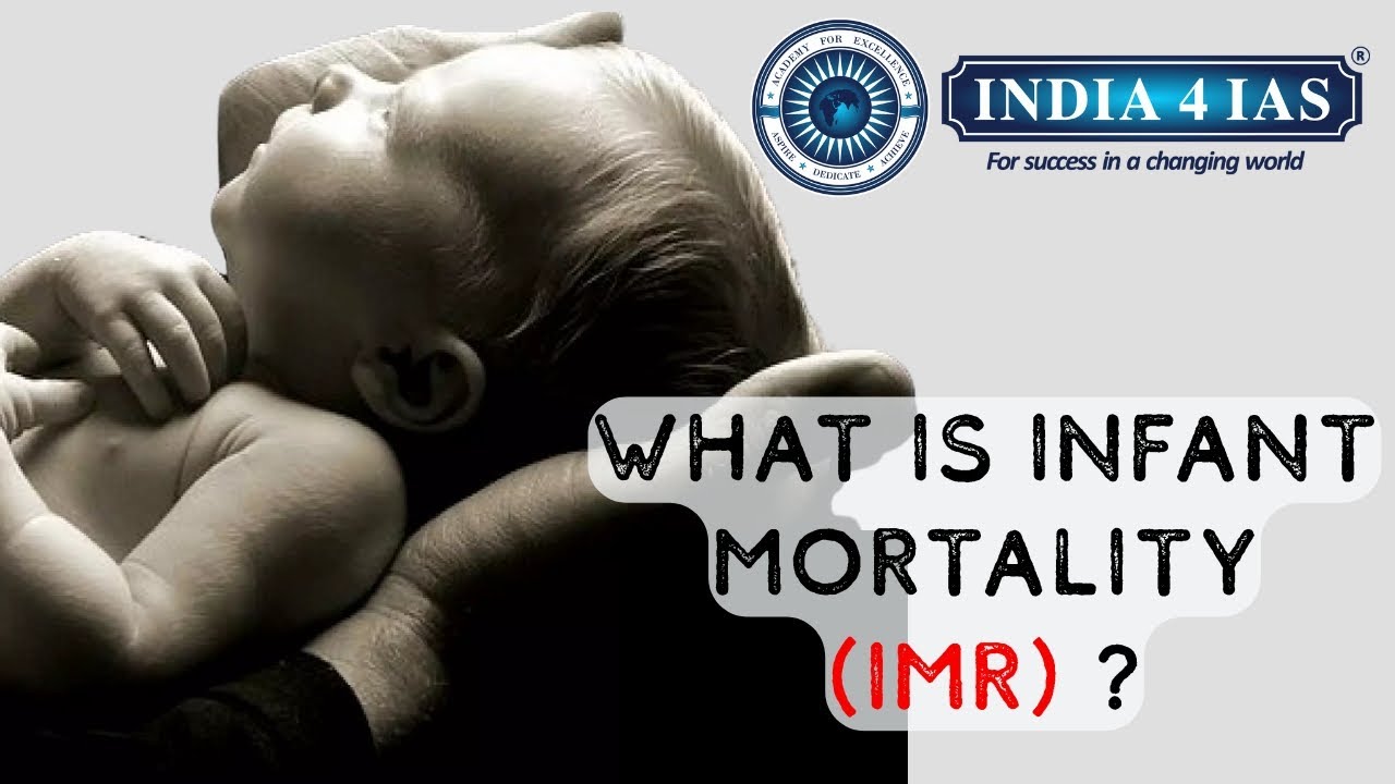 What is Infant Mortality (IMR) ? Causes, Indicators & UPSC/KPSC Focus ...