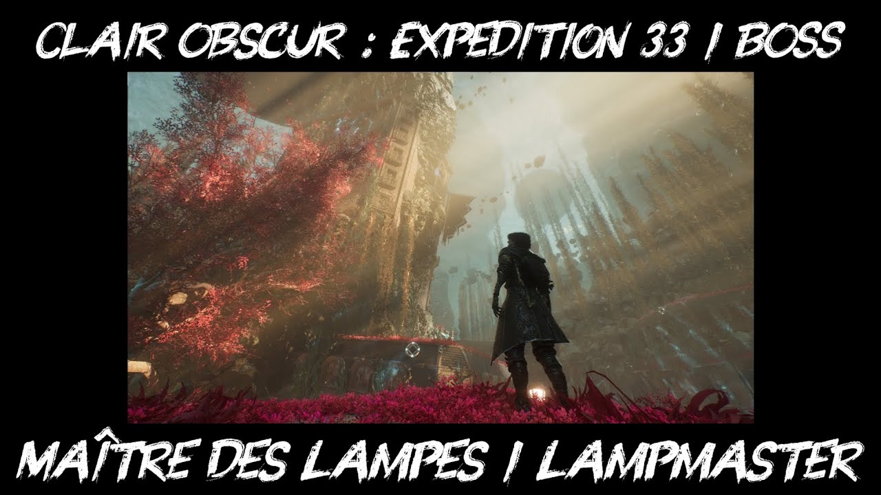 Clair Obscur : Expedition 33 / BOSS / Maître des Lampes / Lampmaster ...