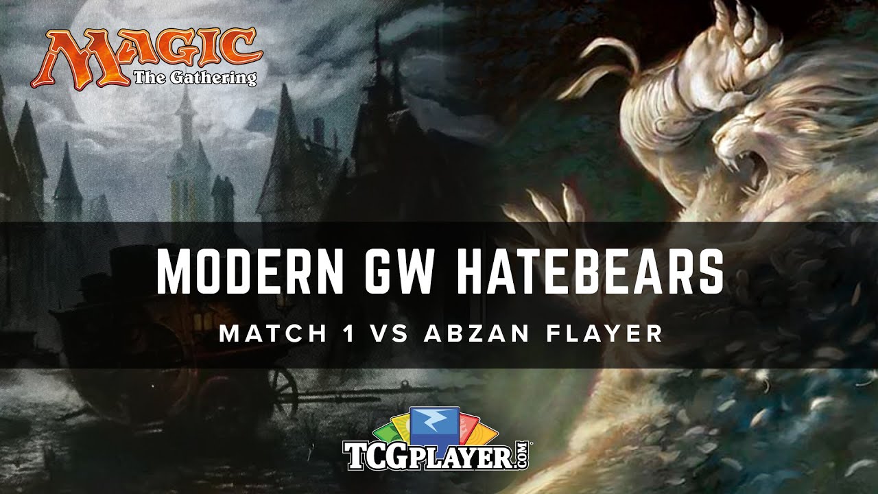 [MTG] Modern GW Hatebears | Match 1 VS Abzan Flayer - YouTube