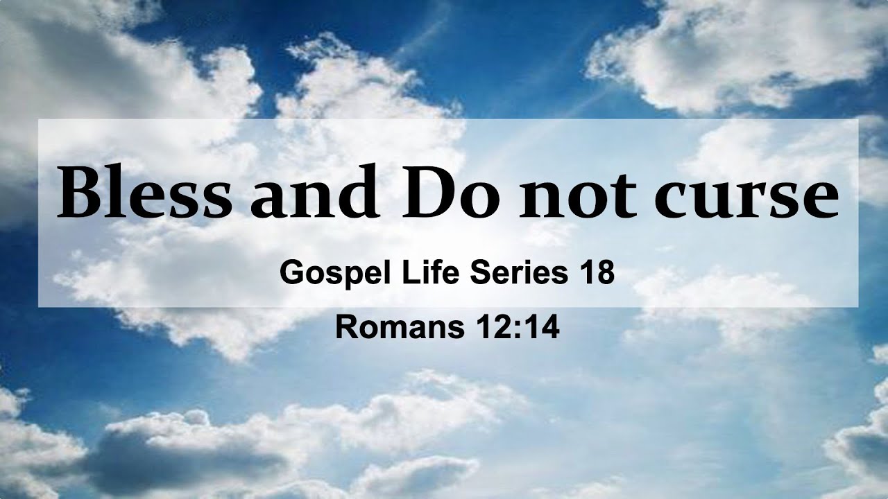 Bless and Do not curse - YouTube