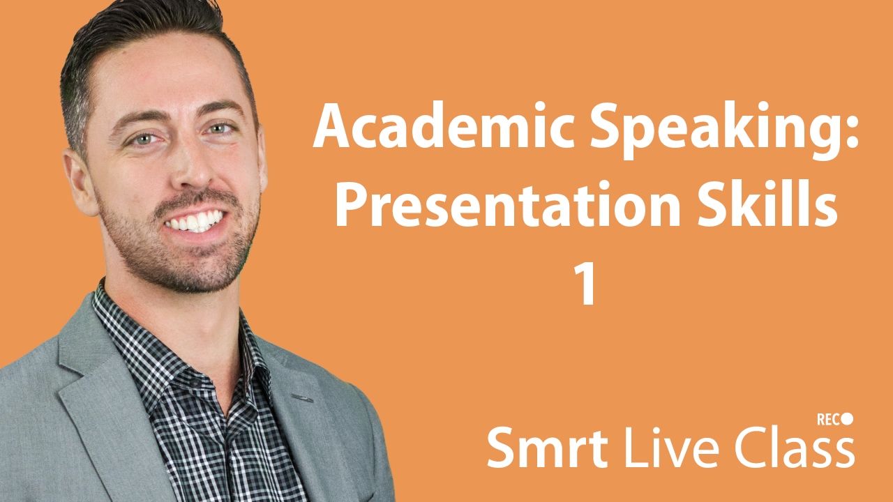 Academic Speaking: Presentation Skills 1 - English for Academic ...
