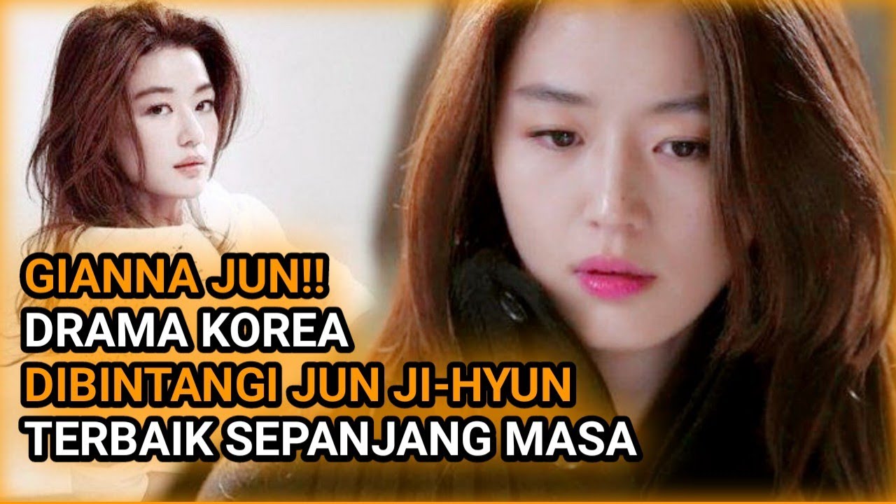 GIANNA JUN!! 5 Drama korea jun ji-hyun terbaik sepanjang masa - YouTube