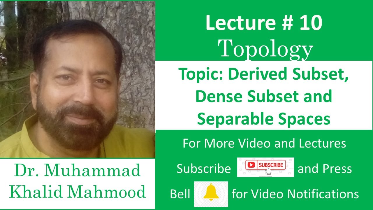 Derived Subset, Dense Subset and Separable Spaces (Topology Lec-10 ...