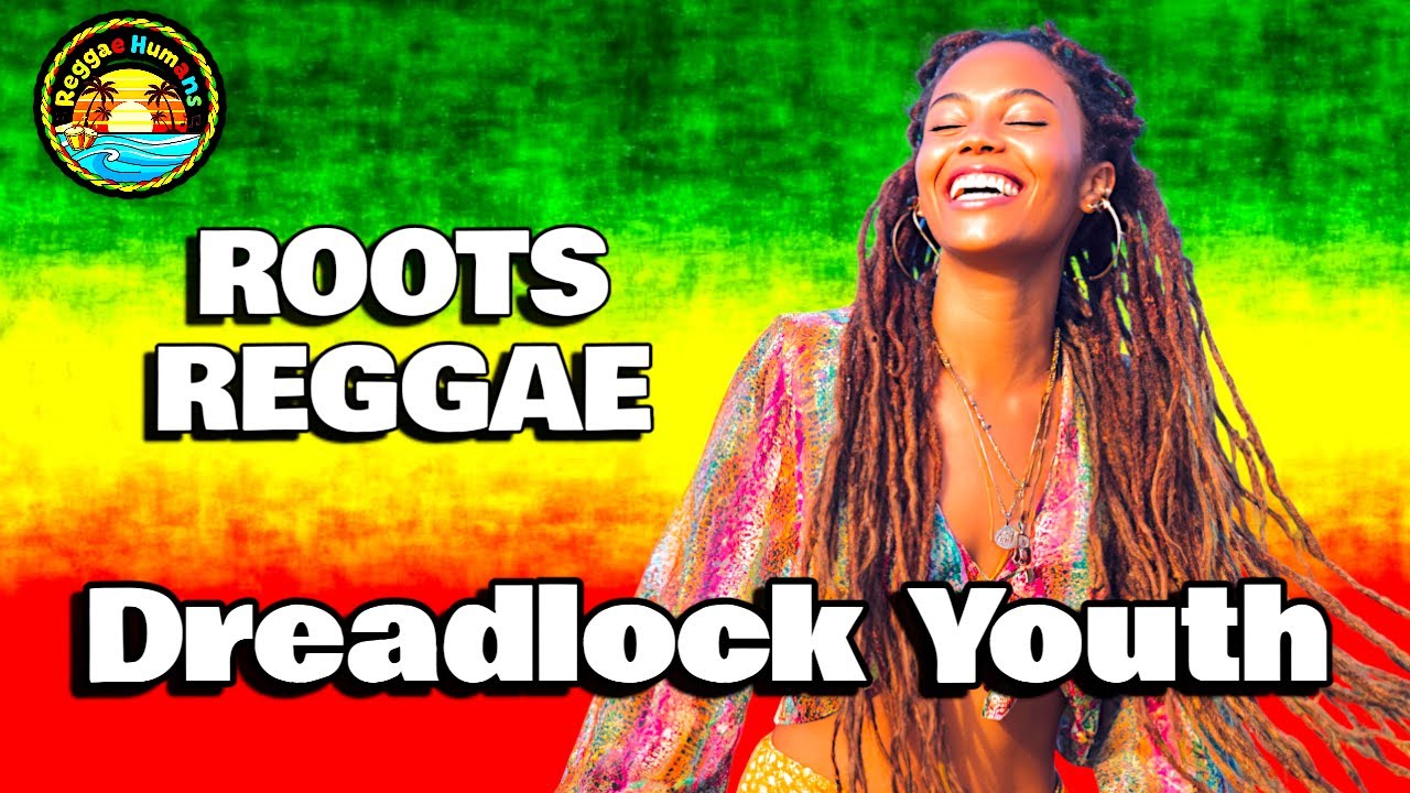 Roots Reggae | Dread Lock Youth Rebel Song 2025 - YouTube