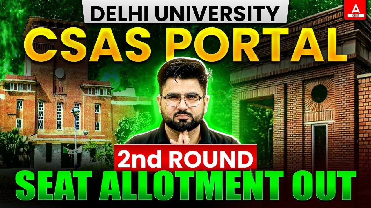 Delhi University CSAS Portal 2nd Round Seat Allocation Out🔥🔥 - YouTube