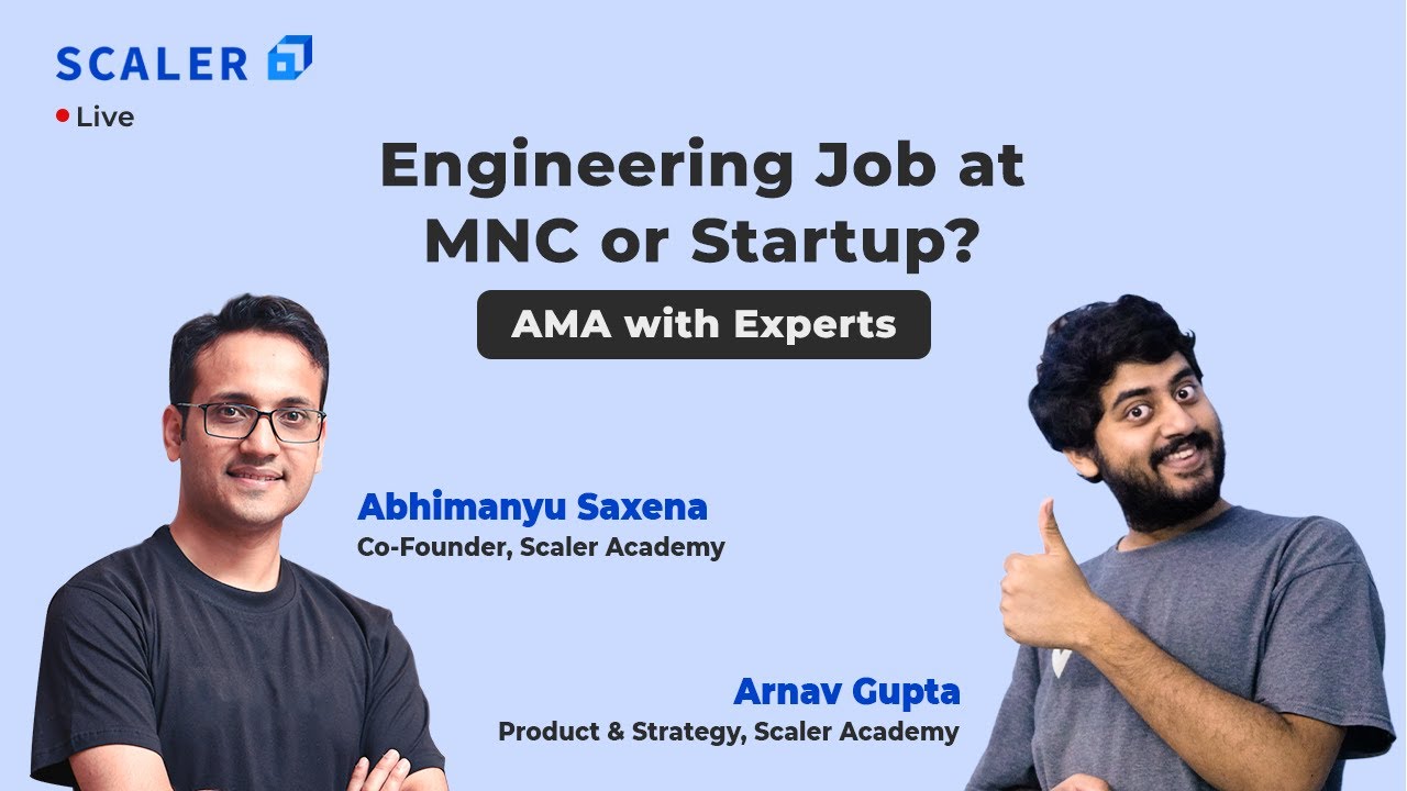 Engineering Career at Big Tech MNCs or Product Startups | AMA with ...
