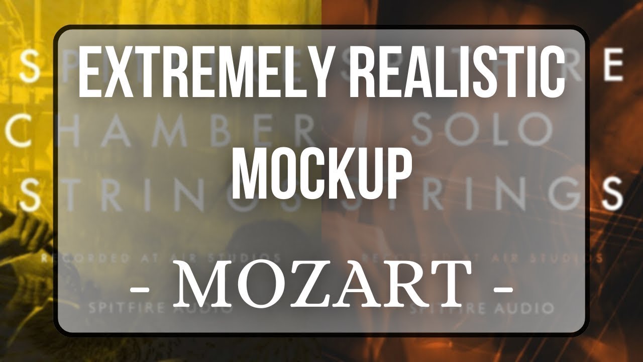 Extremely Realistic Mockup – Mozart - YouTube