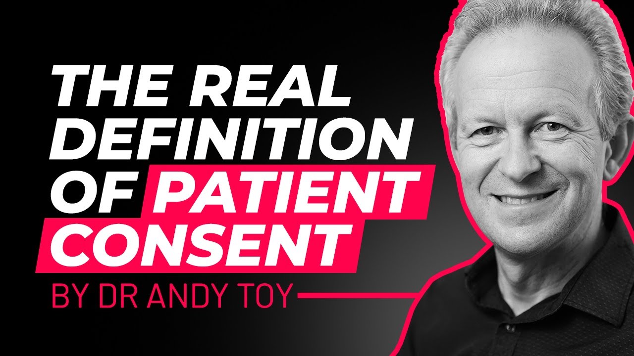 The Real Definition Of Patient Consent By Dr Andy Toy YouTube the-real-definition-of-patient-consent-by-dr-andy-toy-youtube