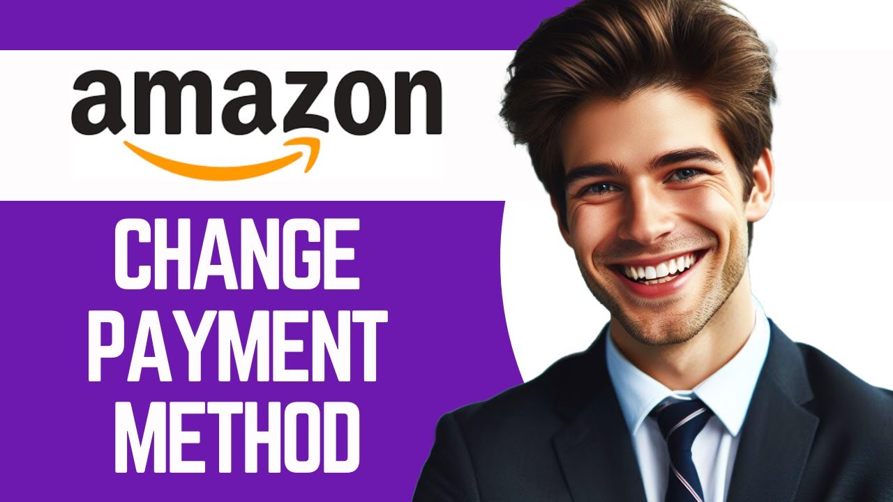 How To Change Payment Method on Amazon - YouTube