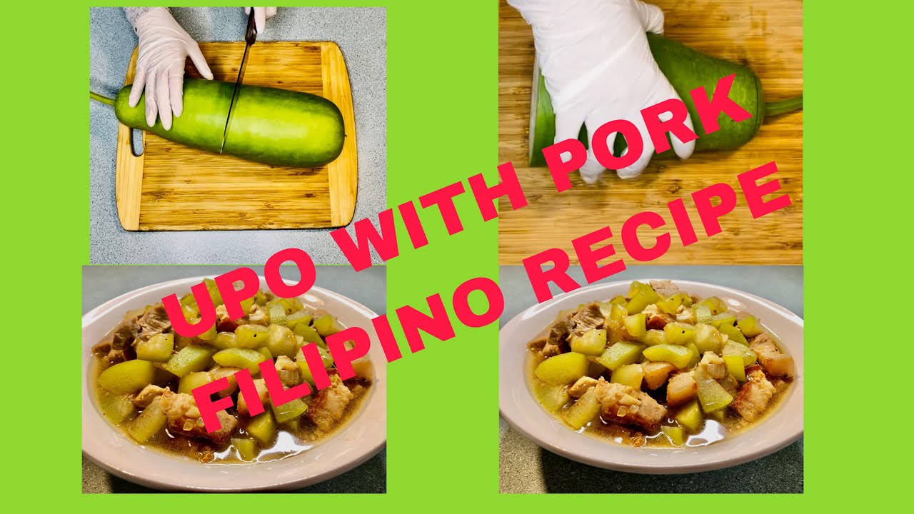 PORK WITH UPO (BOTTLE GOURD)SOUP FILIPINO RECIPE || Fili Fusions ...