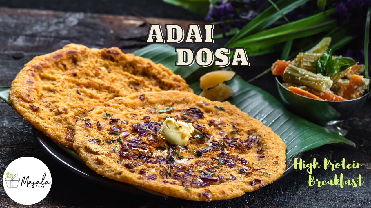 HEALTHY ADAI DOSA RECIPE | HOW TO MAKE CRISPY ADAI | HIGH PROTEIN ...