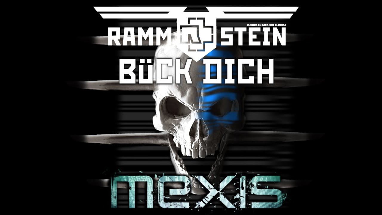 RAMMSTEIN Buck Dich Mexis Remix - YouTube