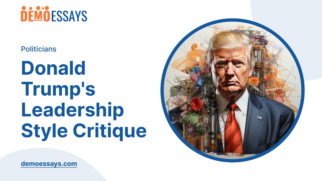 Donald Trump's Leadership Style Critique - Essay Example - YouTube