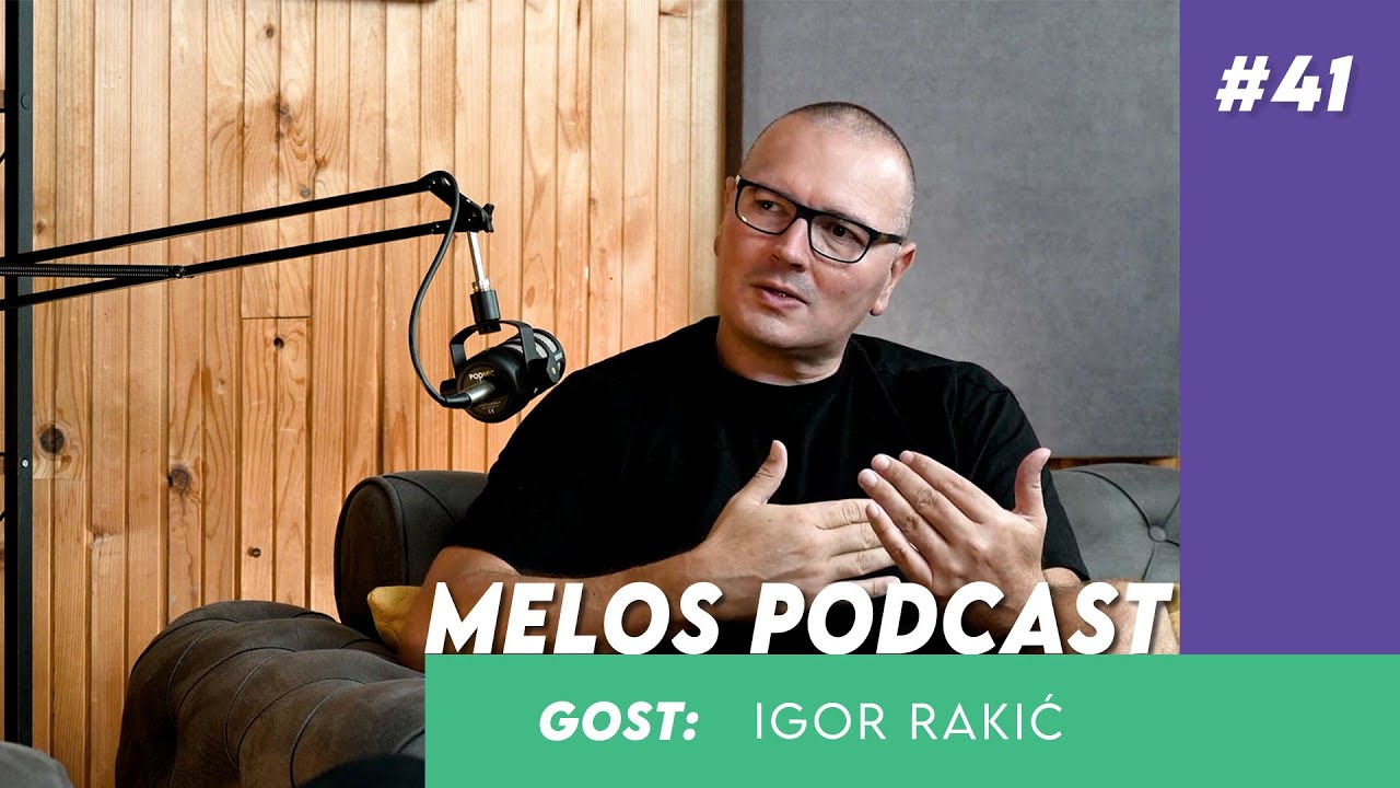 PODCAST 41 Gost: Igor Rakić - YouTube